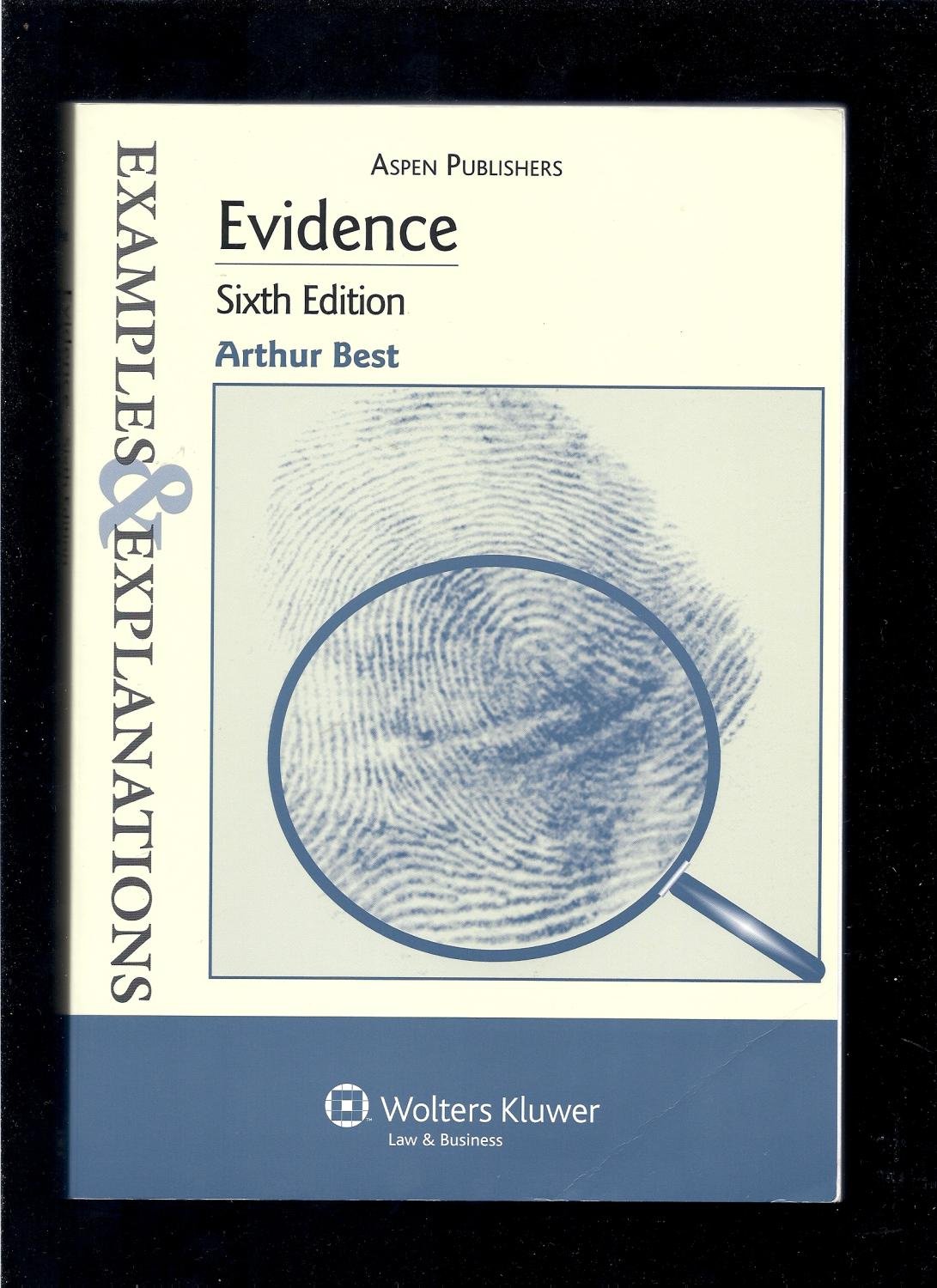 Evidence: Examples & Explanations: Arthur Best: 9780735562882: Amazon ...