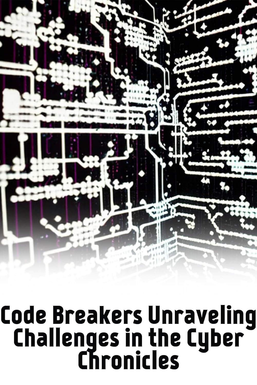 Code Breakers: Unraveling Cyber Challenges eBook : Myers, Ellie ...
