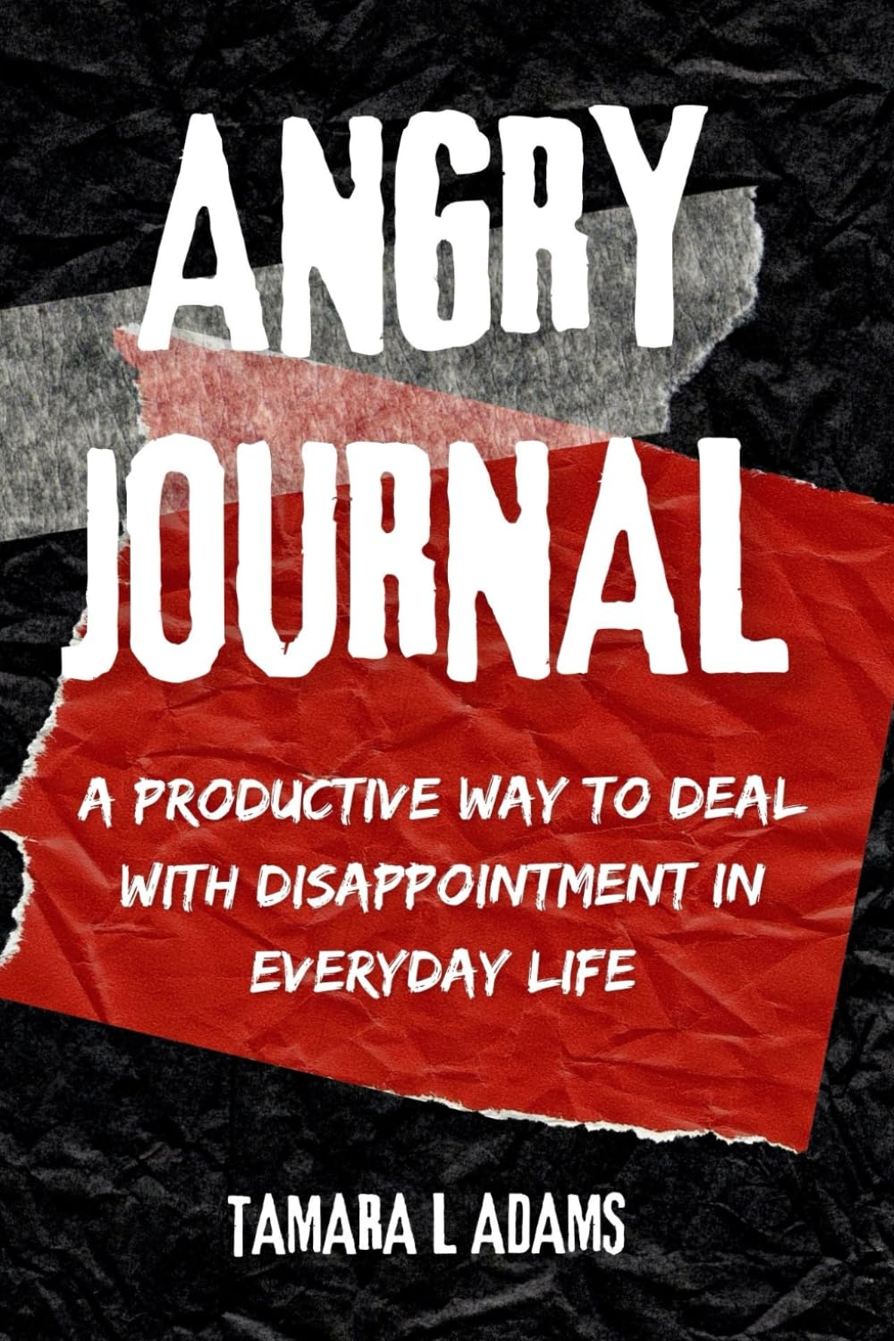 Angry Journal: A productive way to deal with disappointment in everyday ...