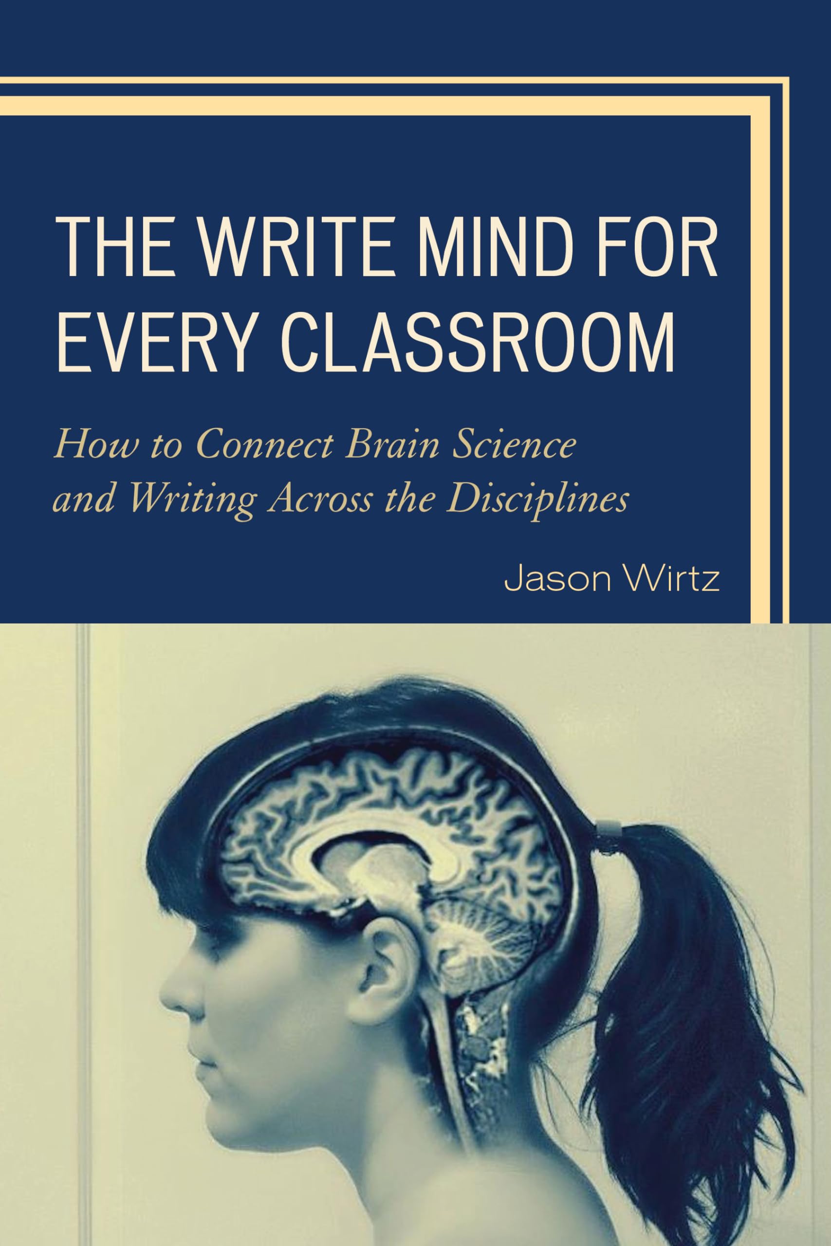 Amazon.com: The Write Mind for Every Classroom: How to Connect Brain ...
