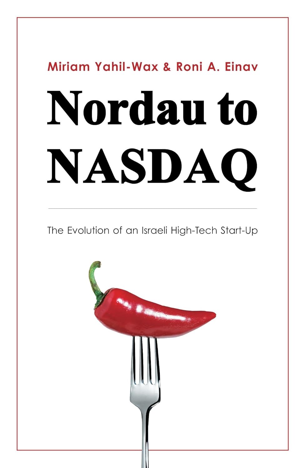 Amazon.com: Nordau to NASDAQ eBook : Einav, Roni, Yahil-Wax, Miriam ...