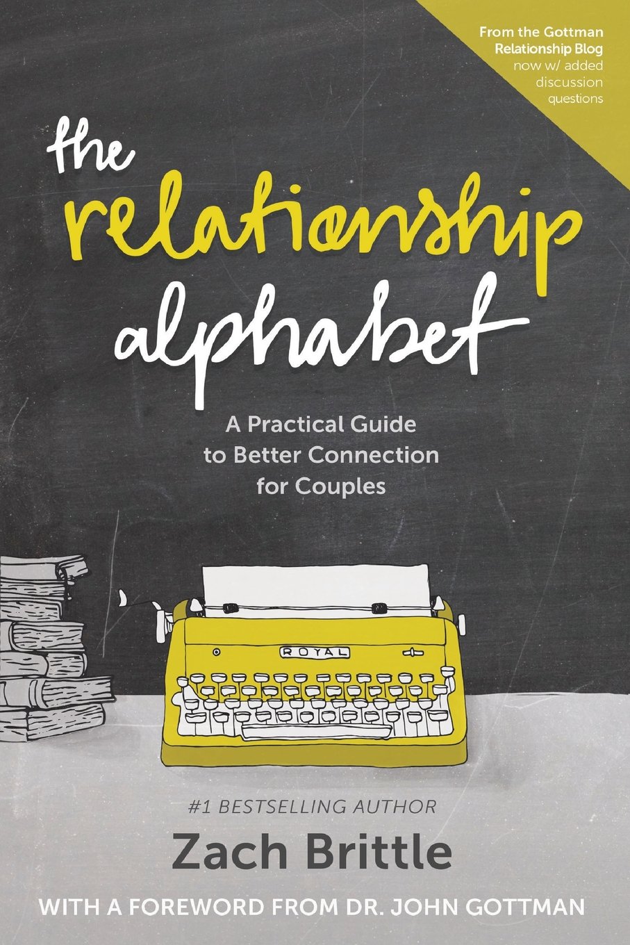 The Relationship Alphabet: A Practical Guide to Better Connection for ...