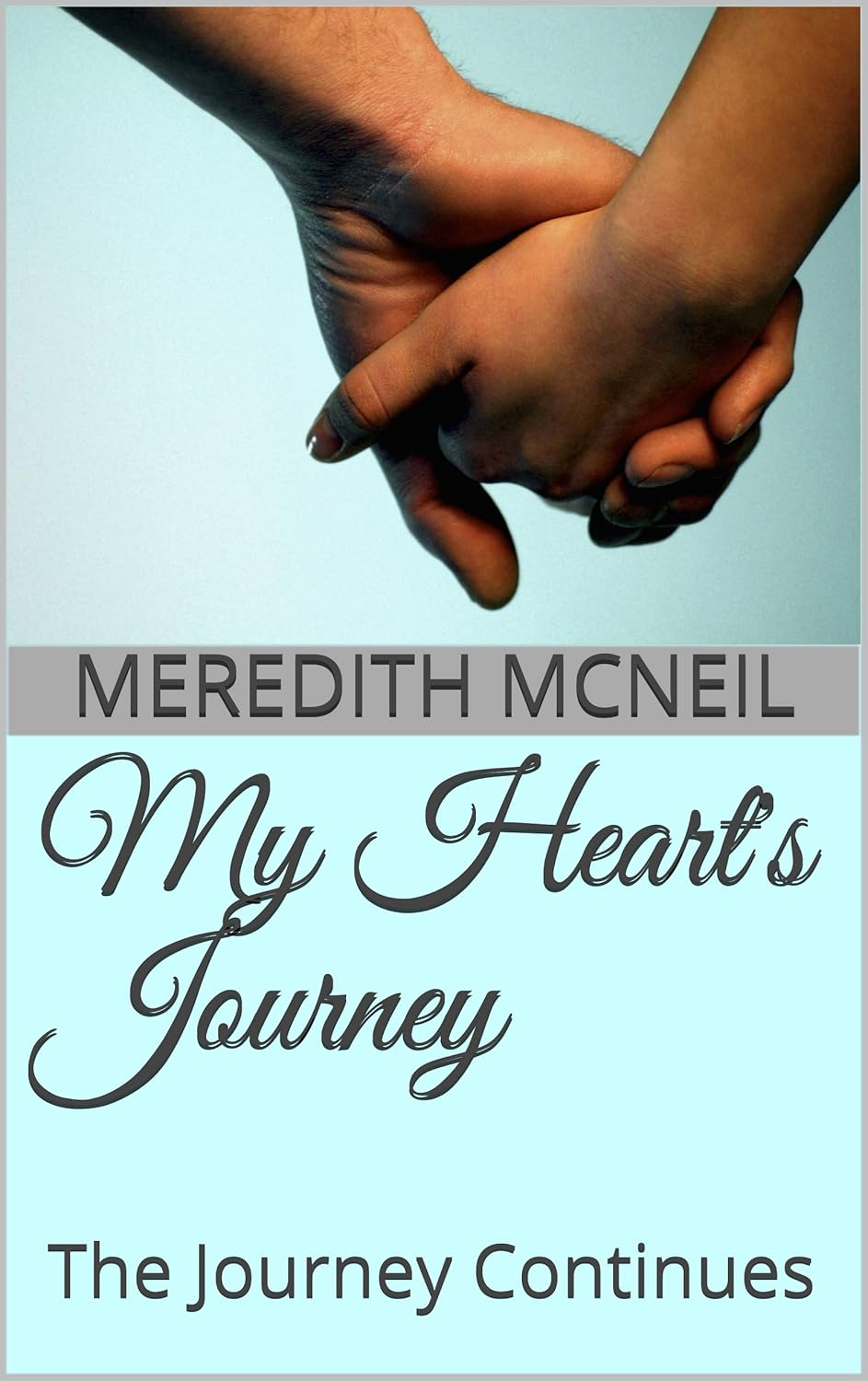 My Heart's Journey: The Journey Continues eBook : McNeil, Meredith ...