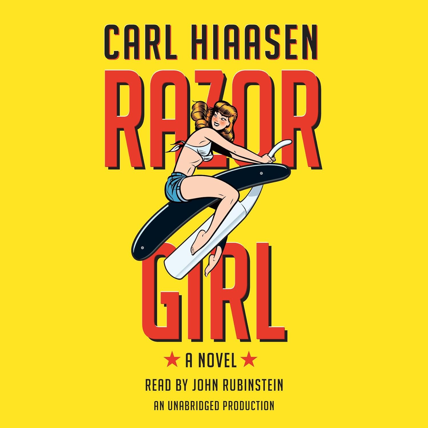 Razor Girl: A novel: Hiaasen, Carl, Rubinstein, John: 9780385392945 ...