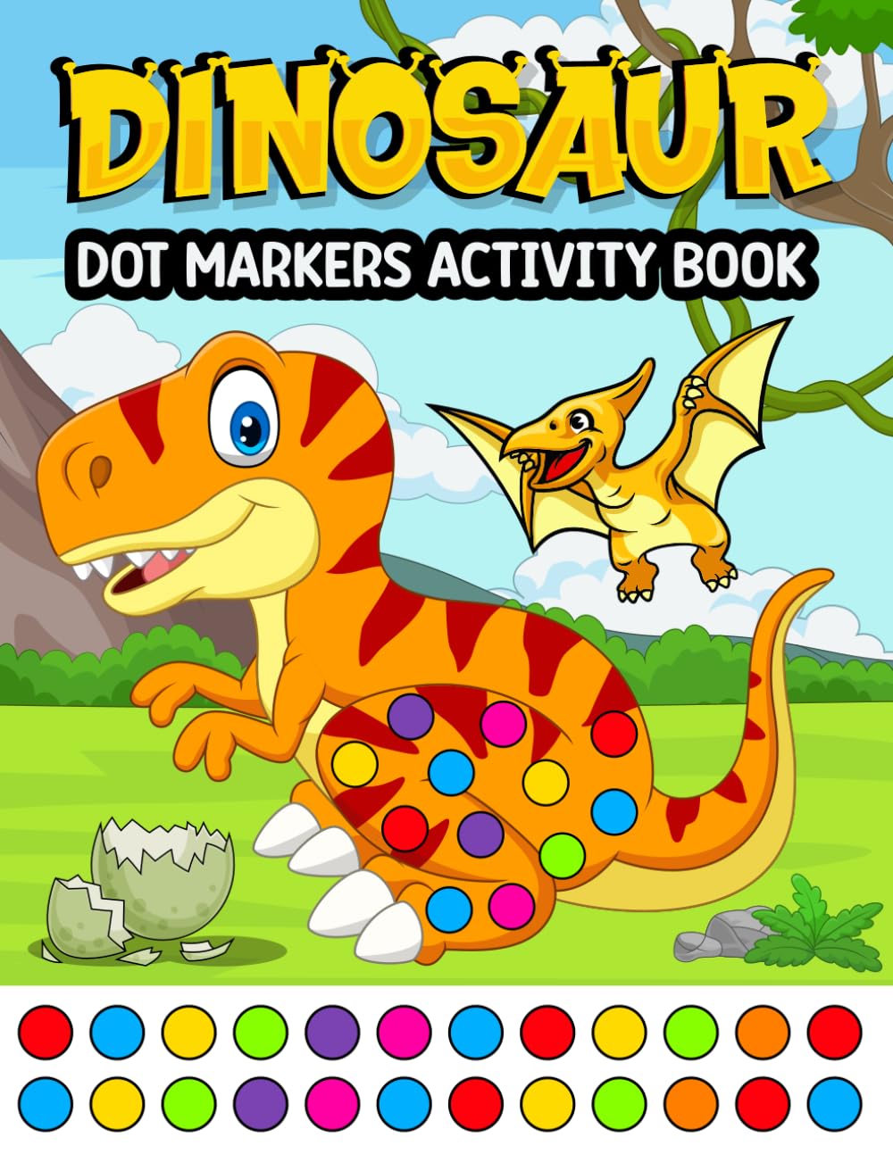 Dinosaur Dot Markers Activity Book For Kids: Explore Prehistoric Fun ...