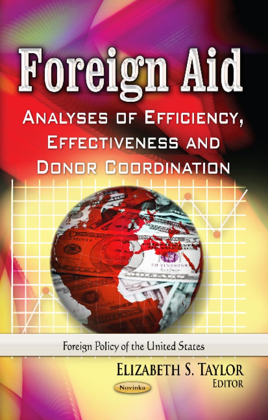 Amazon.com: Foreign Aid: Analyses of Efficiency, Effectiveness and ...