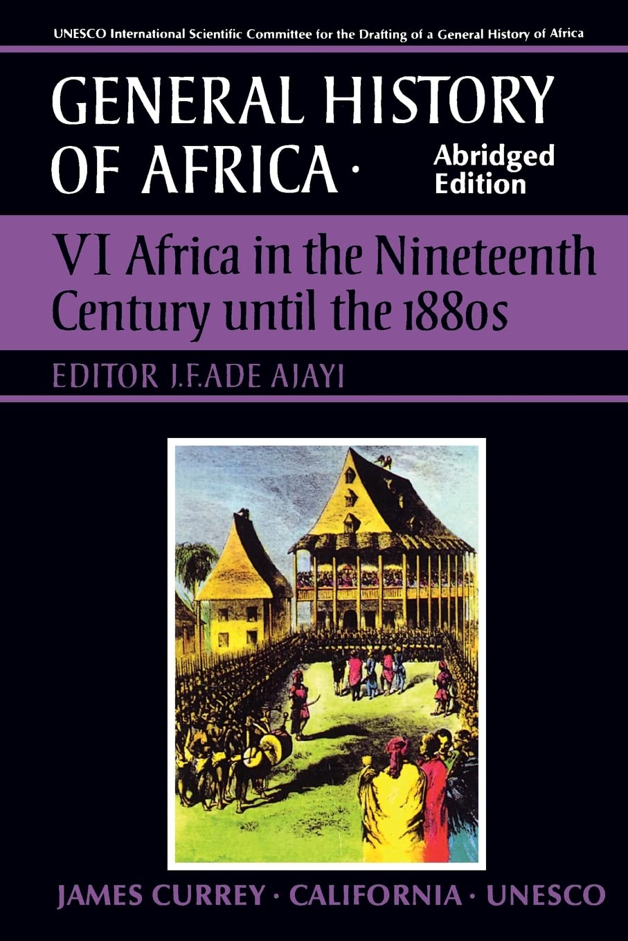 UNESCO General History of Africa, Vol. VI, Abridged Edition: Africa in ...