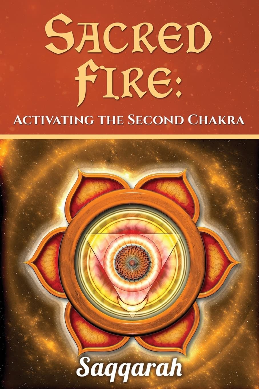Amazon.com: Sacred Fire: Activating the Second Chakra (Metaphysical ...