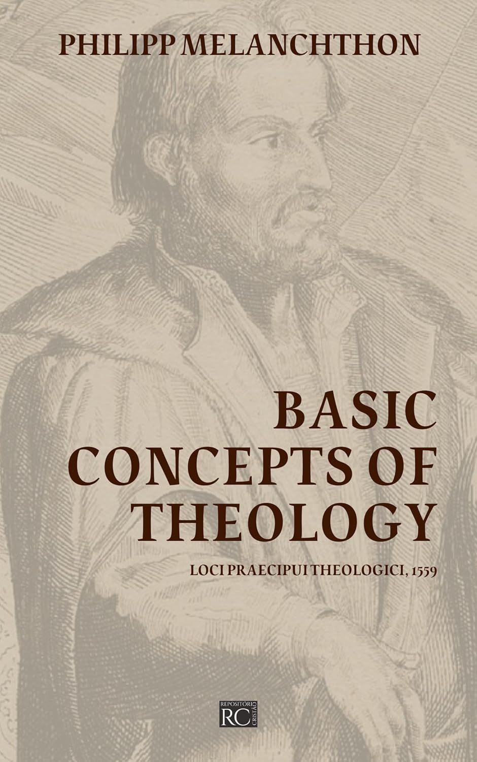 Amazon.co.jp: Basic Concepts of Theology : Loci Praecipui Theologici 1559 (Systematics of the ...