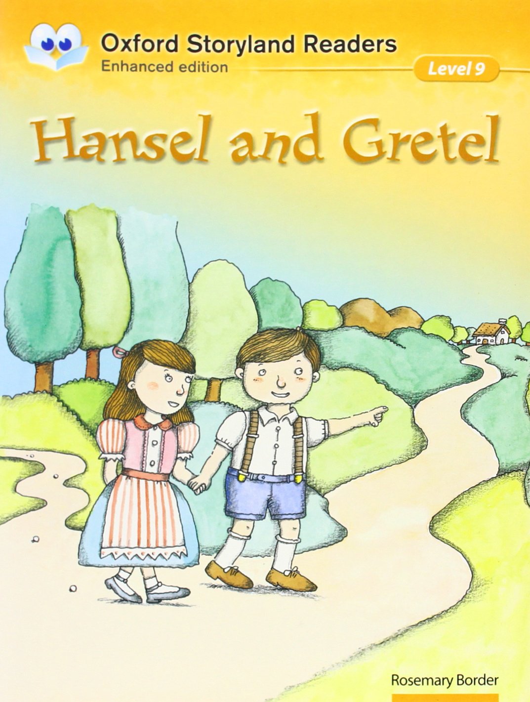 Oxford Storyland Readers 9. Hansel and Gretel: Border, Rosemary ...