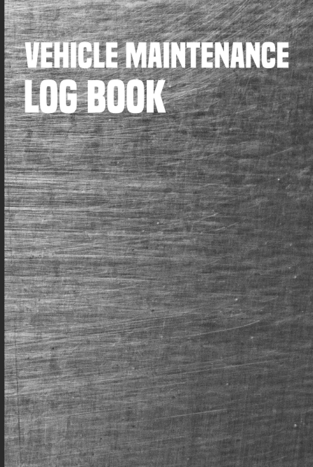 Auto Vehicle Maintenance Log Book: Maintenance & Service Record Book ...