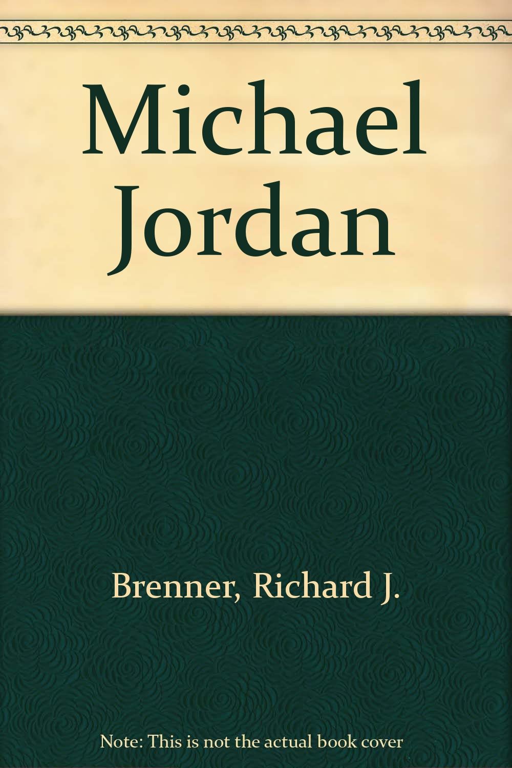 Michael Jordan: Richard J. Brenner: 9780943403380: Amazon.com: Books
