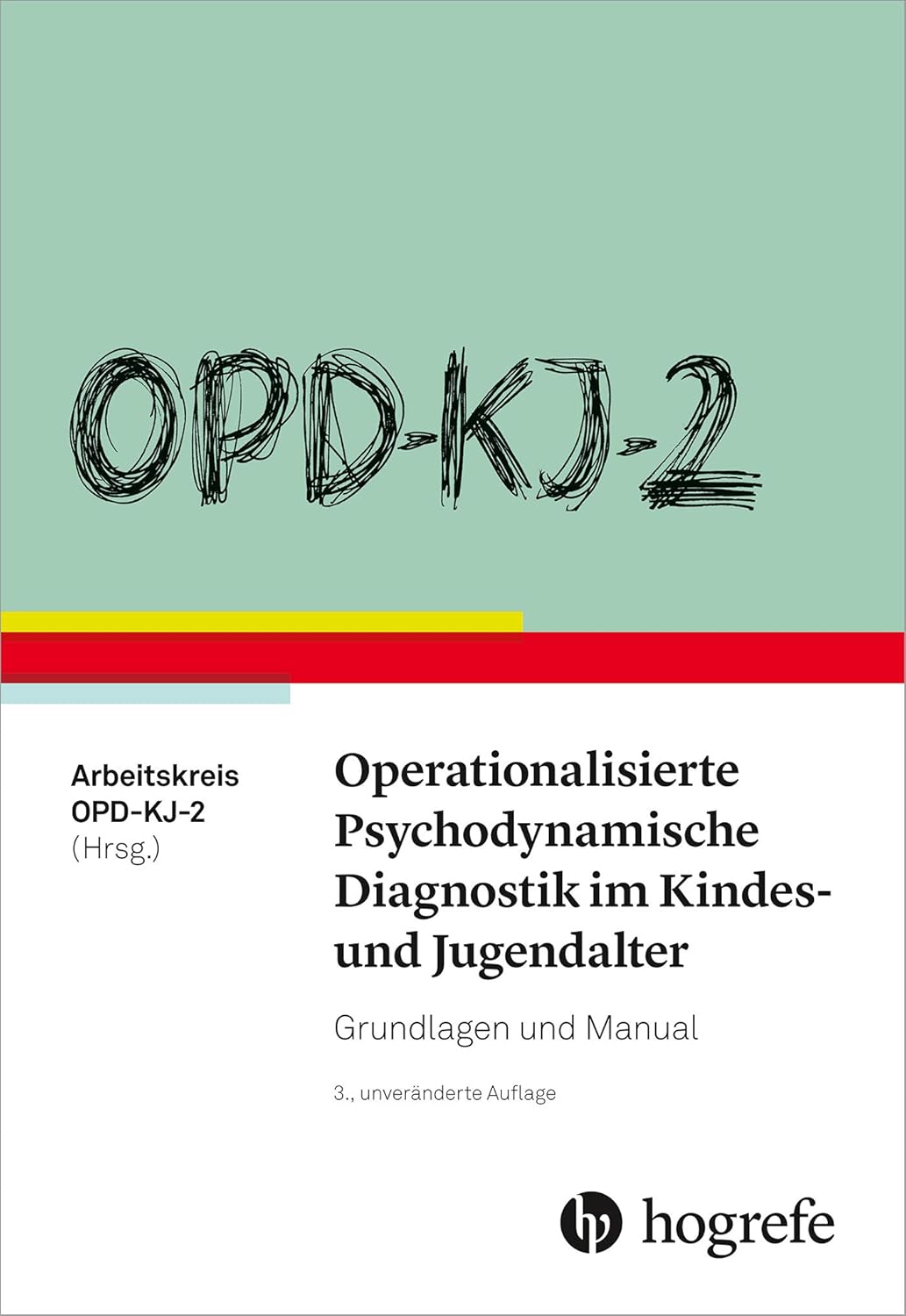 OPD-KJ-2 - Operationalisierte Psychodynamische Diagnostik im Kindes ...
