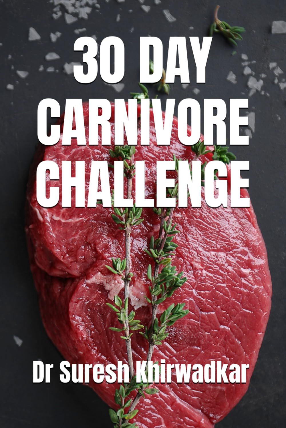 30 Day Carnivore Challenge: How To Start A Carnivore Diet (How To Be ...