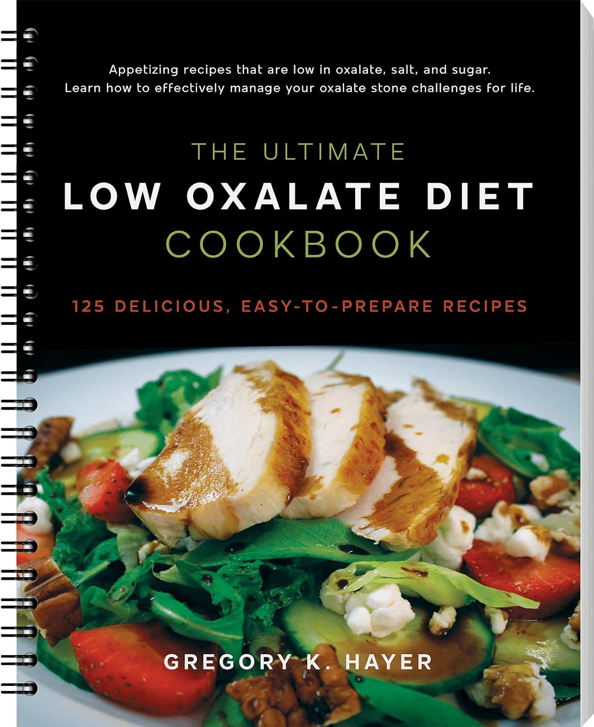 The Ultimate Low Oxalate Diet Cookbook: Gregory K. Hayer: 9798989876808 ...
