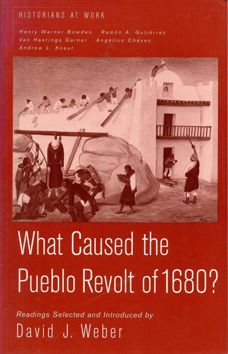 What Caused the Pueblo Revolt of 1680? (Historians at Work): David J ...
