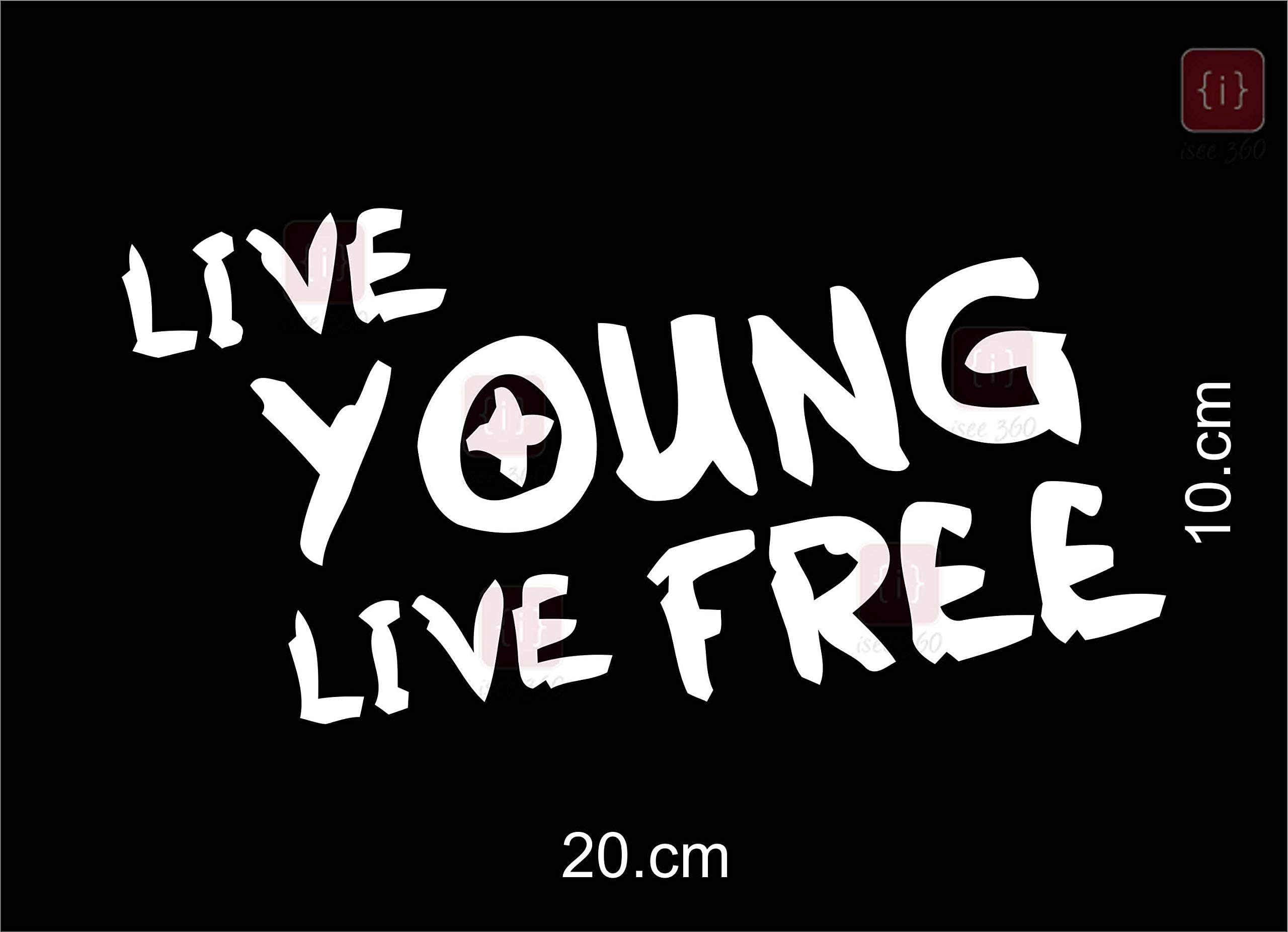 ISEE 360® Live Young Live Free Car Sticker for Hood Bumper Sides ...