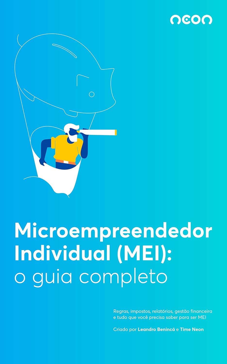 Guia Completo do MEI: Microempreendedor Individual: Dicas práticas para ...