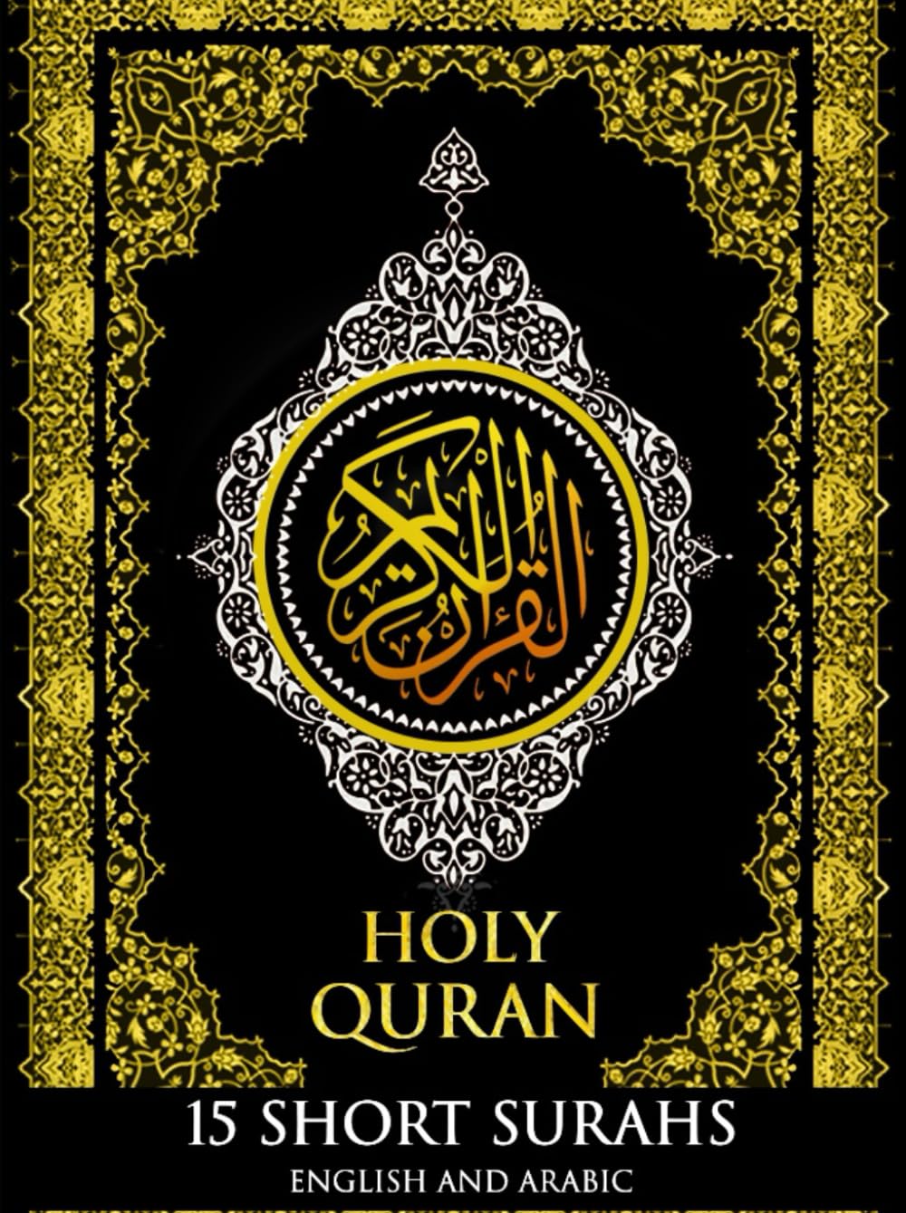 The Holy Quran 15 Selected Short Surahs Arabic Text English ...