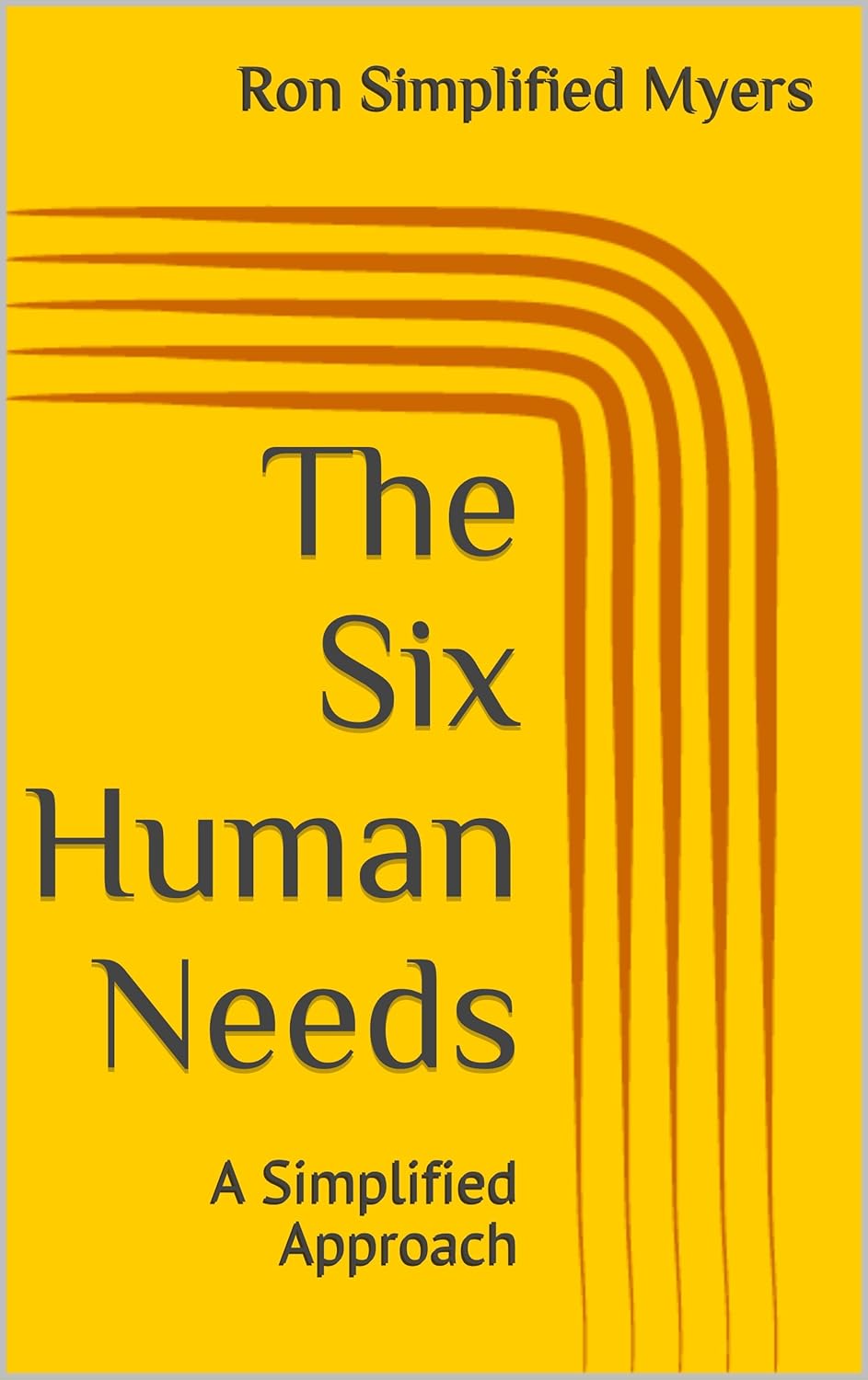 Amazon.com: The Six Human Needs: A Simplified Approach eBook : Myers ...