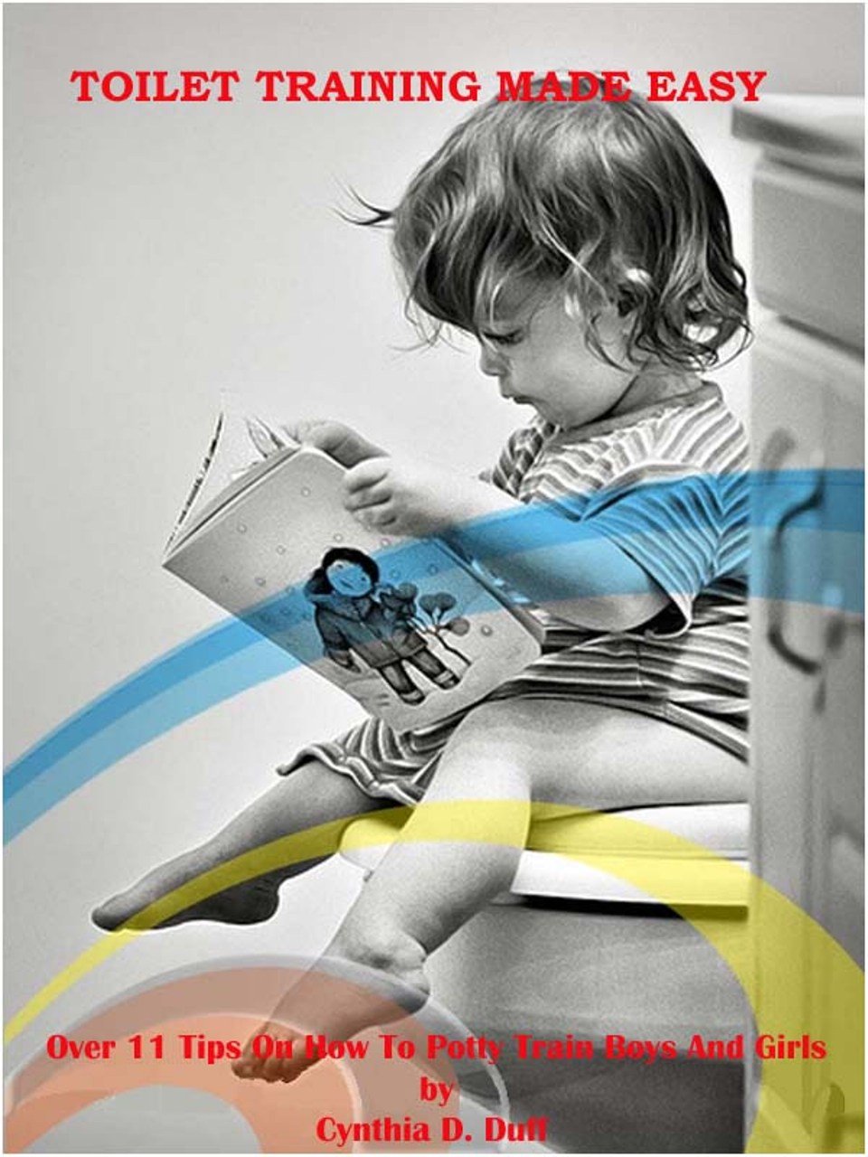 Amazon.com: Toilet Training Made Easy - "Over 11 Tips On How To Toilet ...