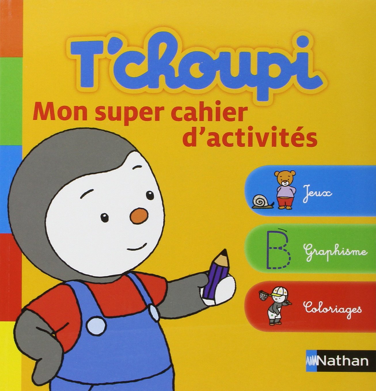T'choupi: Mon super cahier d'activités - Dès 2 ans : Courtin, Thierry ...