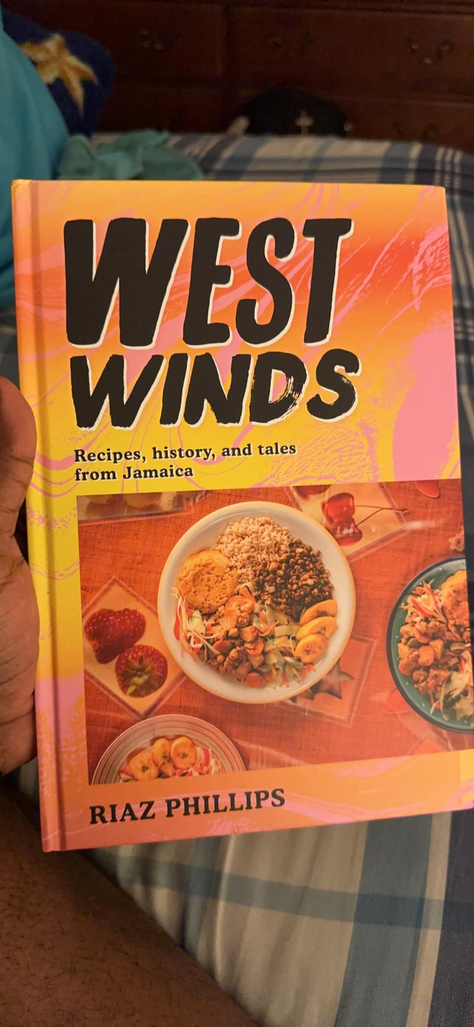 West Winds: Recipes, History and Tales from Jamaica: Phillips, Riaz ...