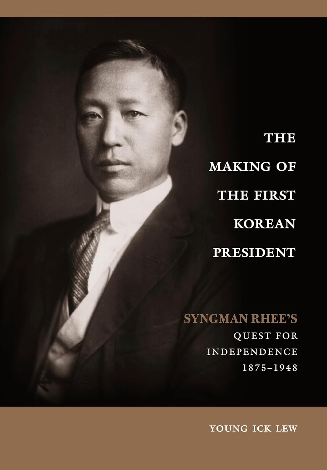 Amazon.com: The Making of the First Korean President: Syngman Rhee’s ...