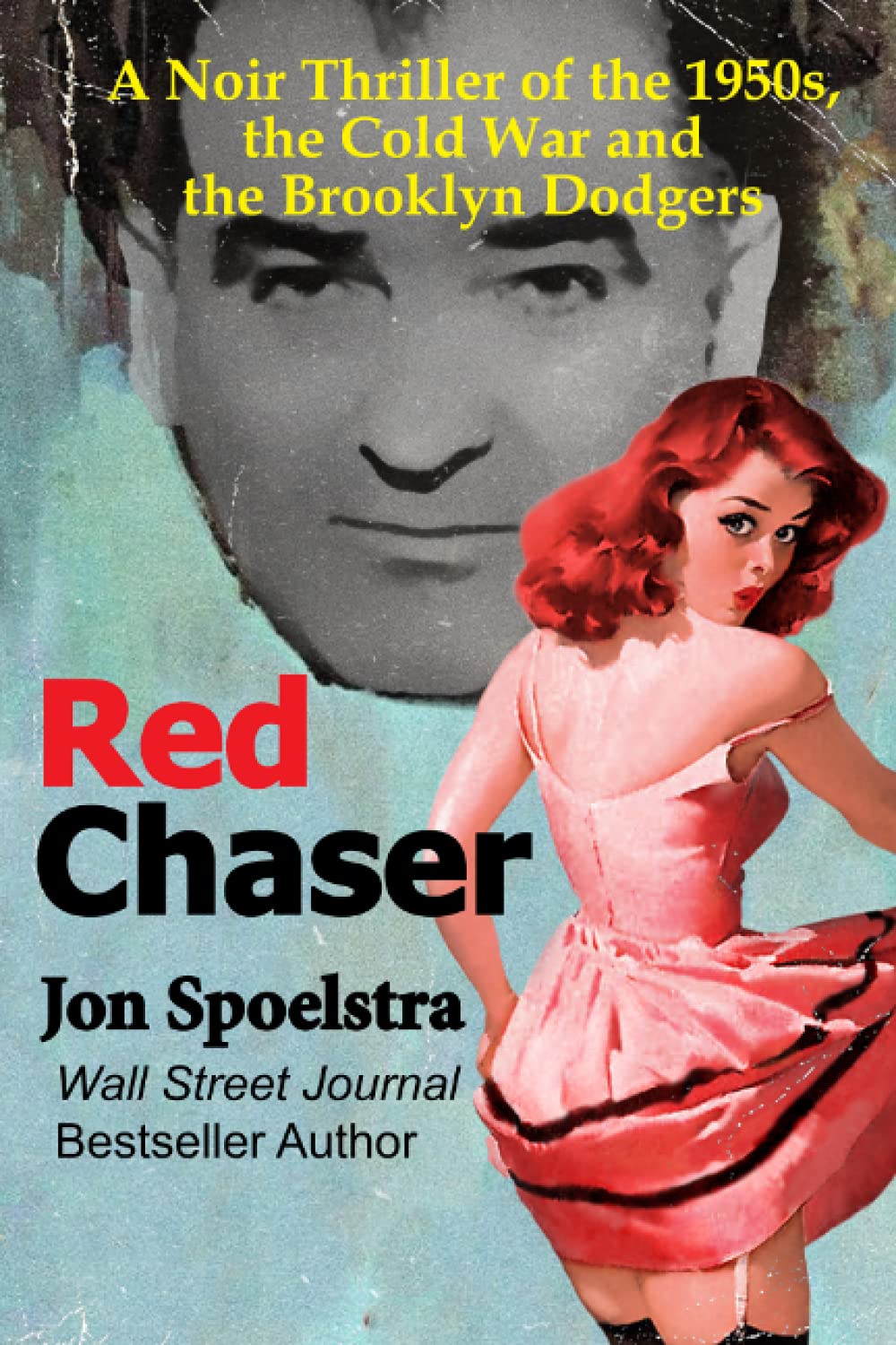Red Chaser: A noir thriller of the 1950s, the cold war and the Brooklyn ...