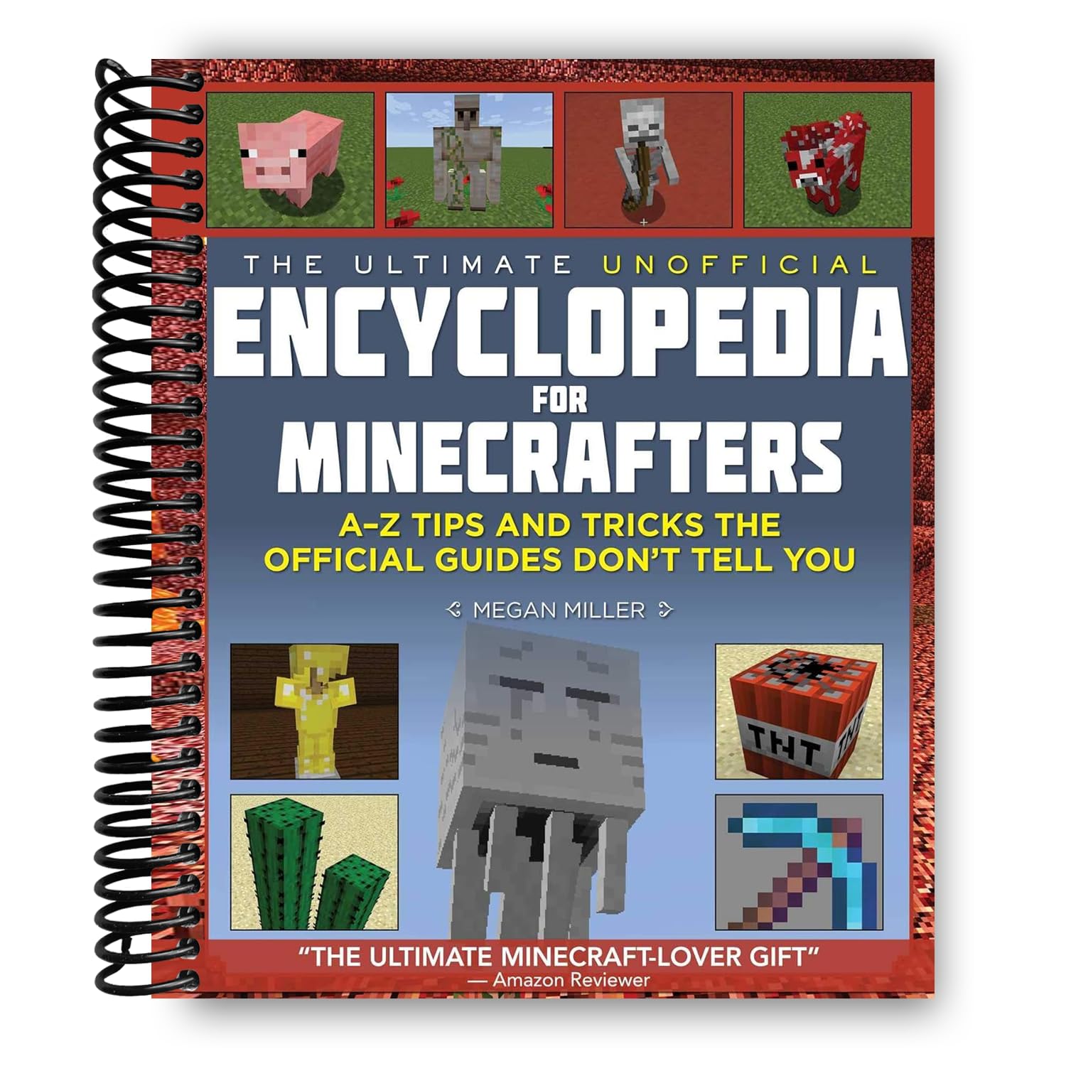 The Ultimate Unofficial Encyclopedia for Minecrafters: An A - Z Book of ...