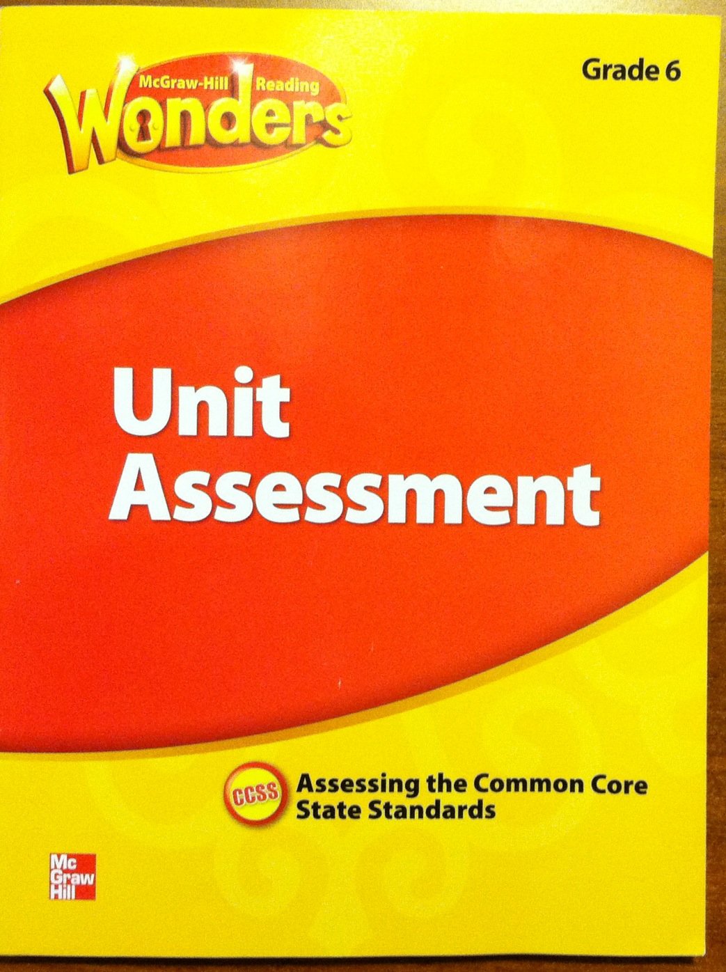 Reading Wonders, Grade 6, Unit Assessment (ELEMENTARY CORE READING ...