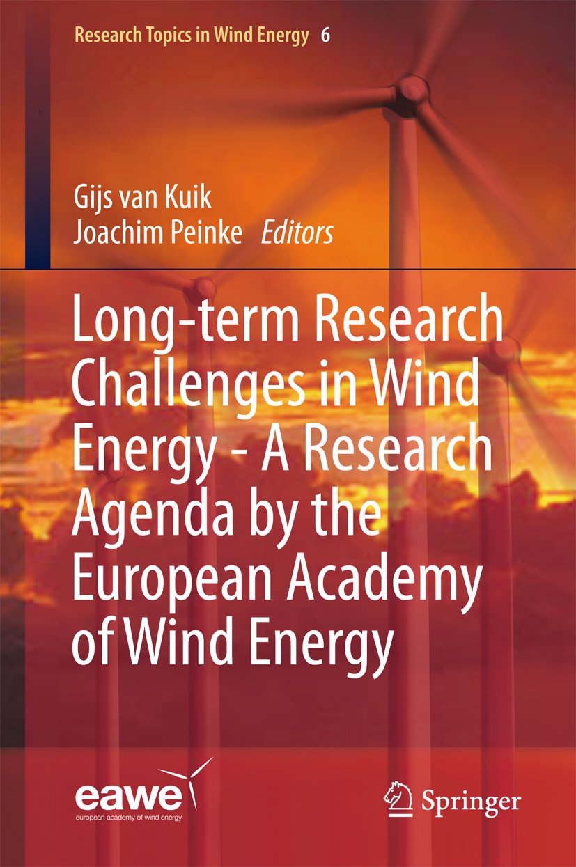 Long-term Research Challenges in Wind Energy - A Research Agenda by the ...