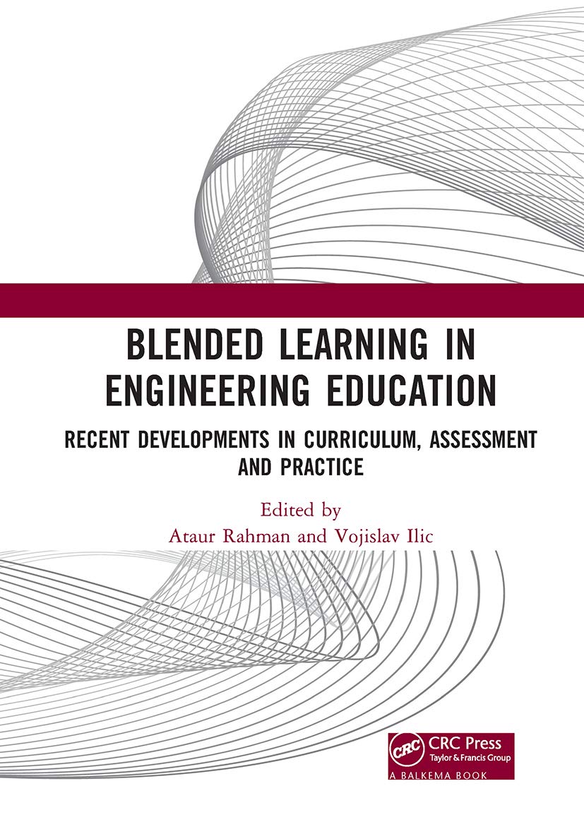 Blended Learning in Engineering Education: Rahman, Ataur, Ilic ...