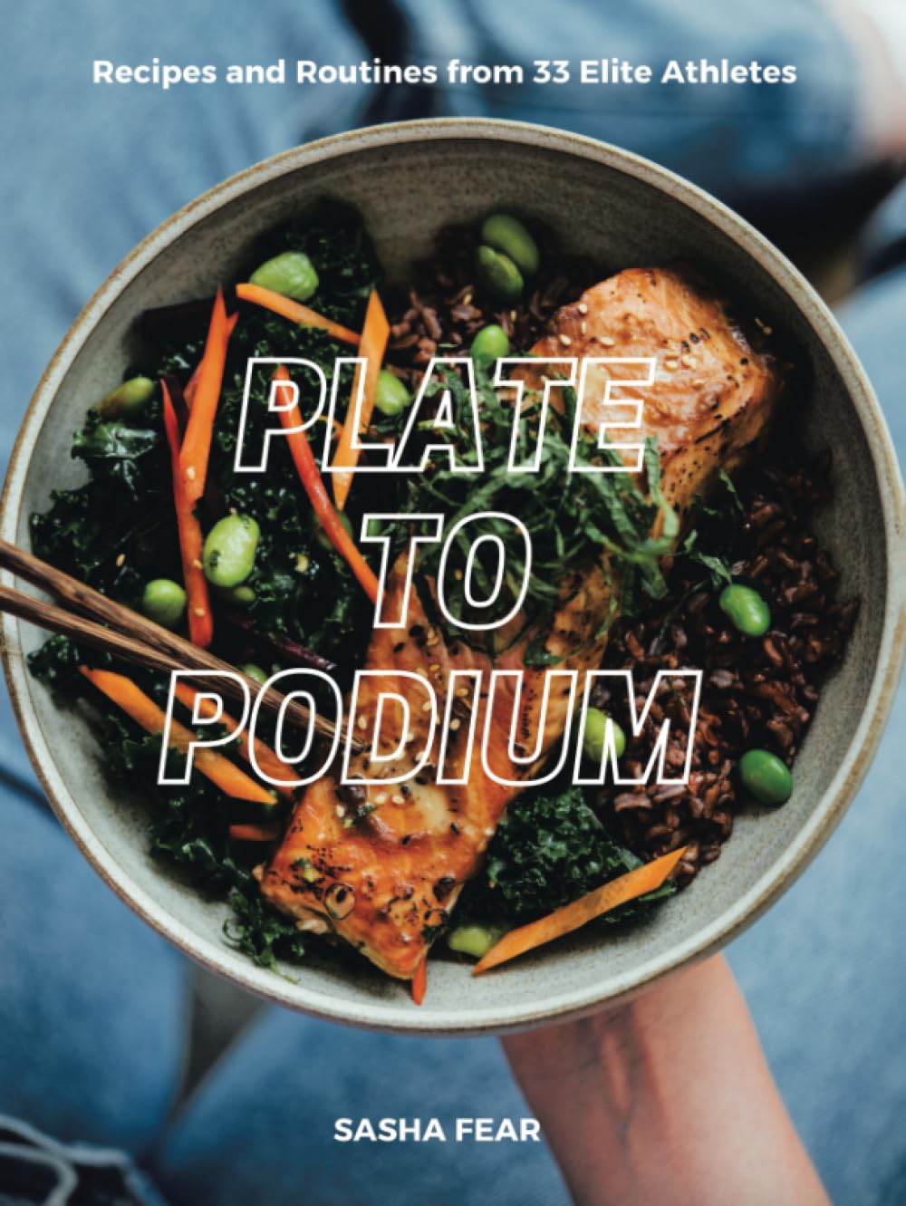 Plate to Podium: Fear, Sasha: 9798851194337: Amazon.com: Books