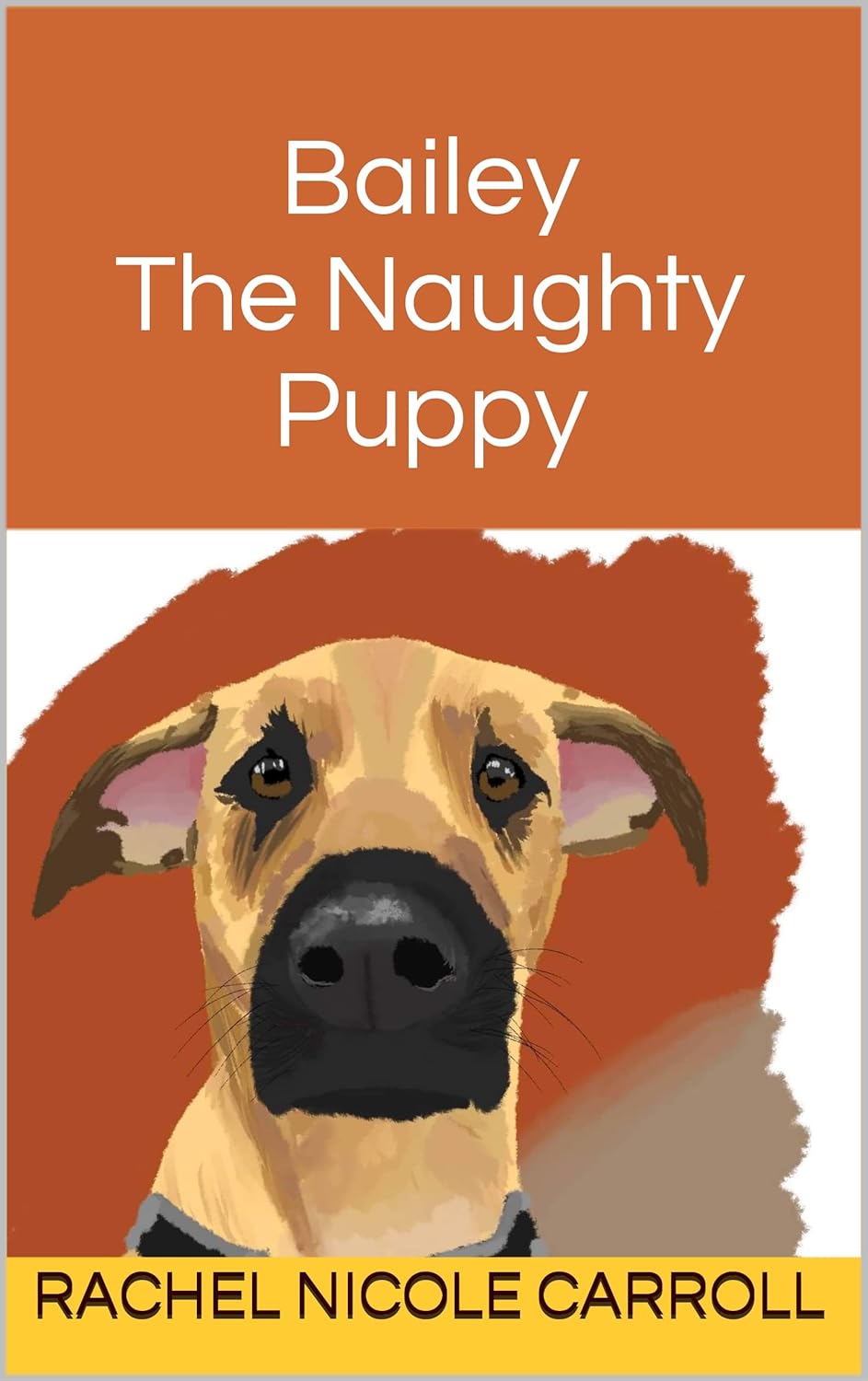 Amazon.com: Bailey The Naughty Puppy eBook : Carroll, Rachel Nicole ...
