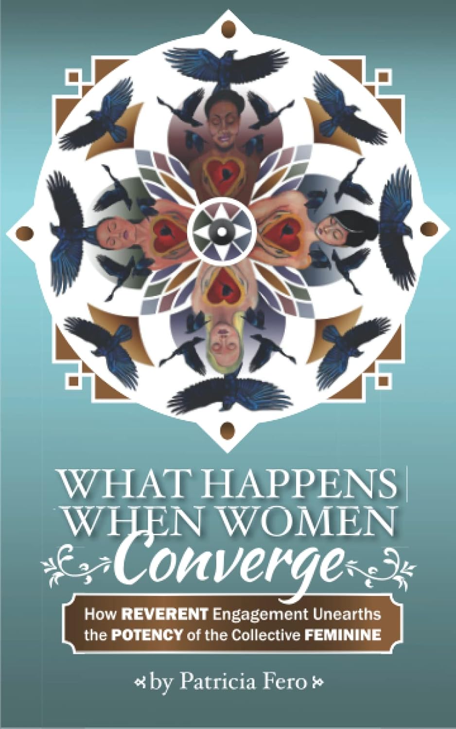 What Happens When Women Converge: How Reverent Engagement Unearths the ...