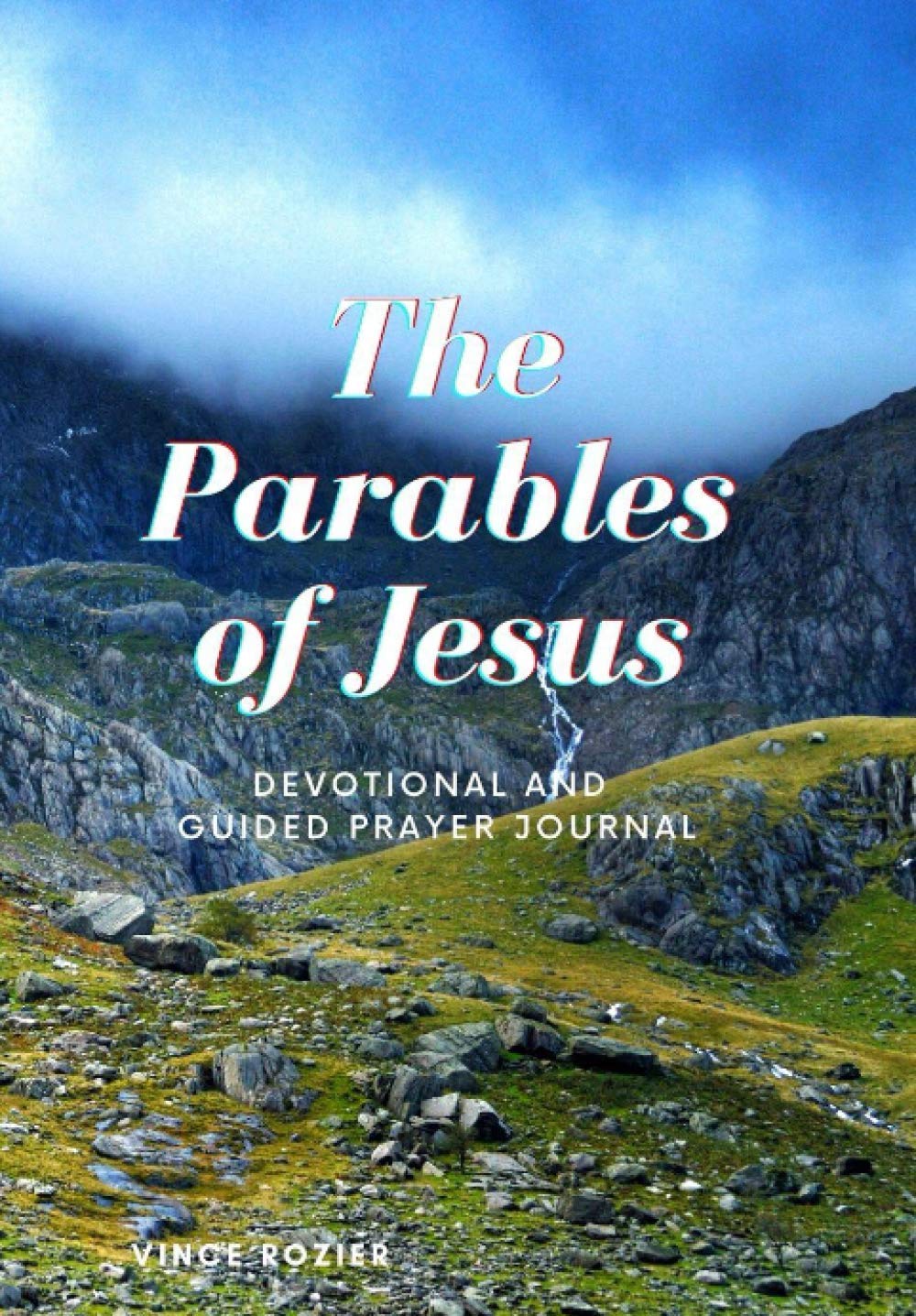 The Parables of Jesus: Devotional and Guided Prayer Journal: Rozier ...