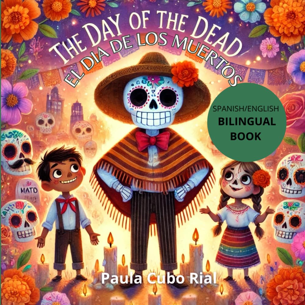 The Day Of the Dead / El dia de los Muertos: A Bilingual Book for Kids ...
