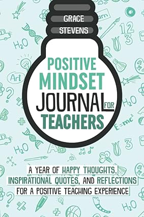 Amazon.com: Positive Mindset Journal For Teachers: A Year of Happy ...