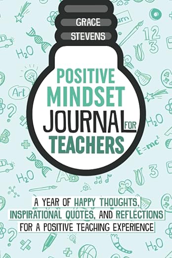 Amazon.com: Positive Mindset Journal For Teachers: A Year of Happy ...