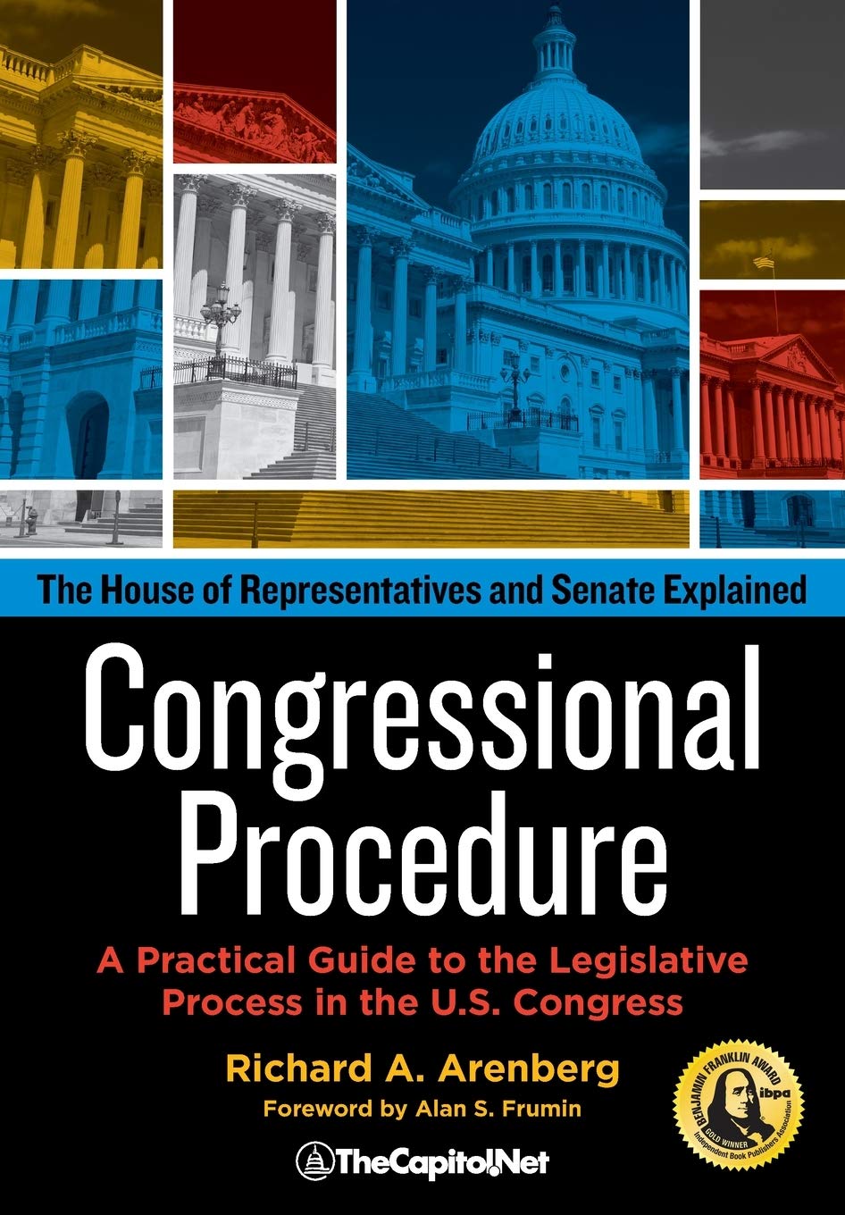 Congressional Procedure: A Practical Guide to the Legislative Process ...