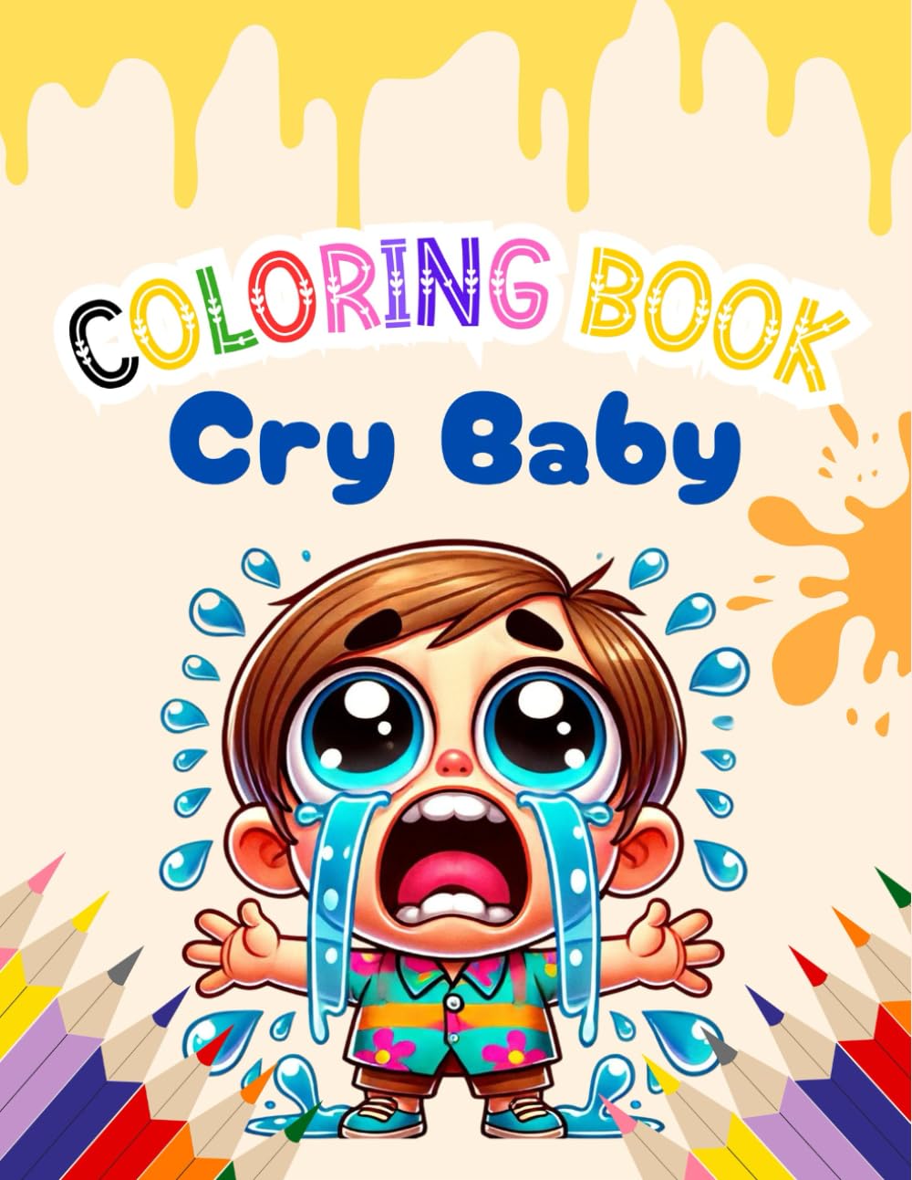 Amazon.com: cry baby coloring book: A Fun and Easy Colouring Adventure ...
