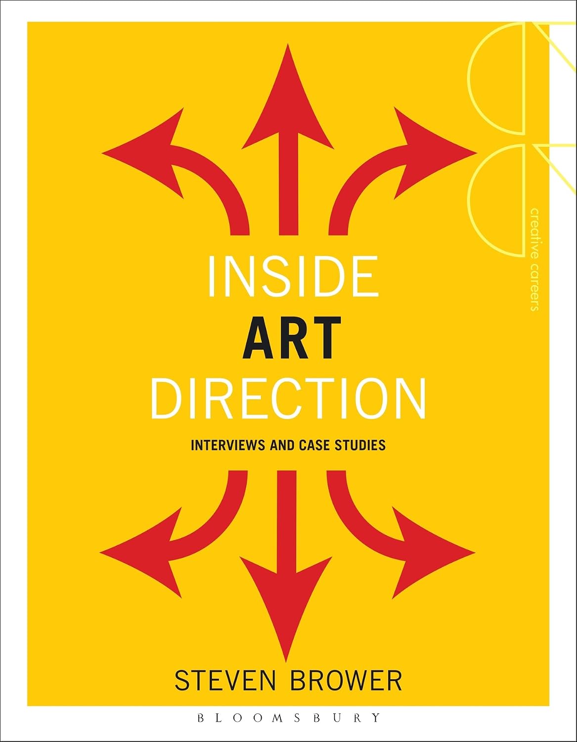 Inside Art Direction: Interviews and Case Studies (Creative Careers ...