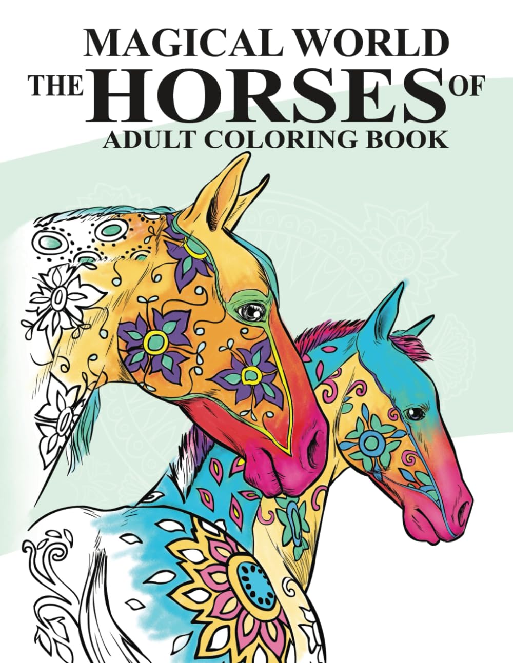 Amazon.com: The Magical World Of Horses: Adult Coloring Book (Amazing ...