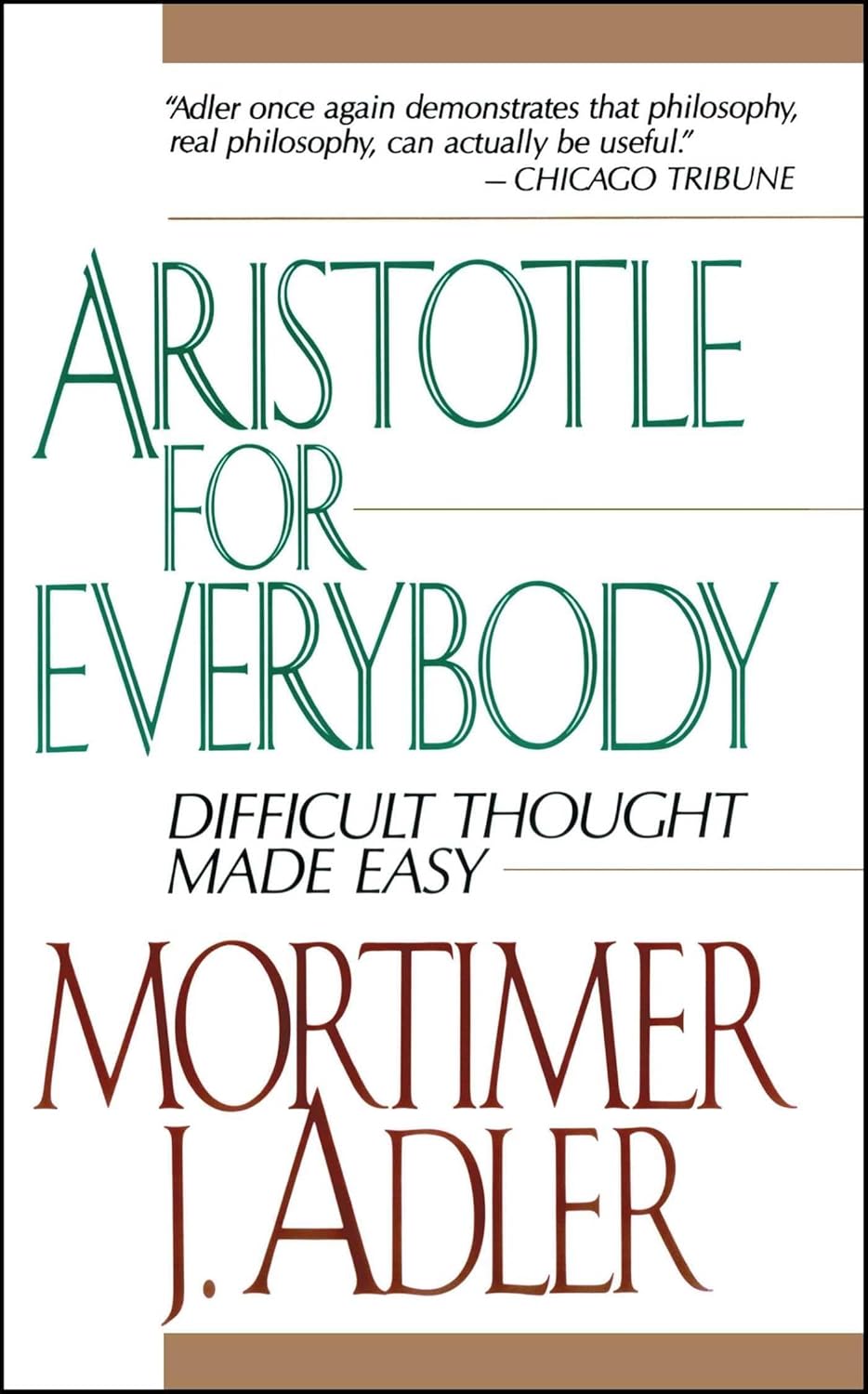 Aristotle for Everybody: Difficult Thought Made Easy: Adler, Mortimer J ...