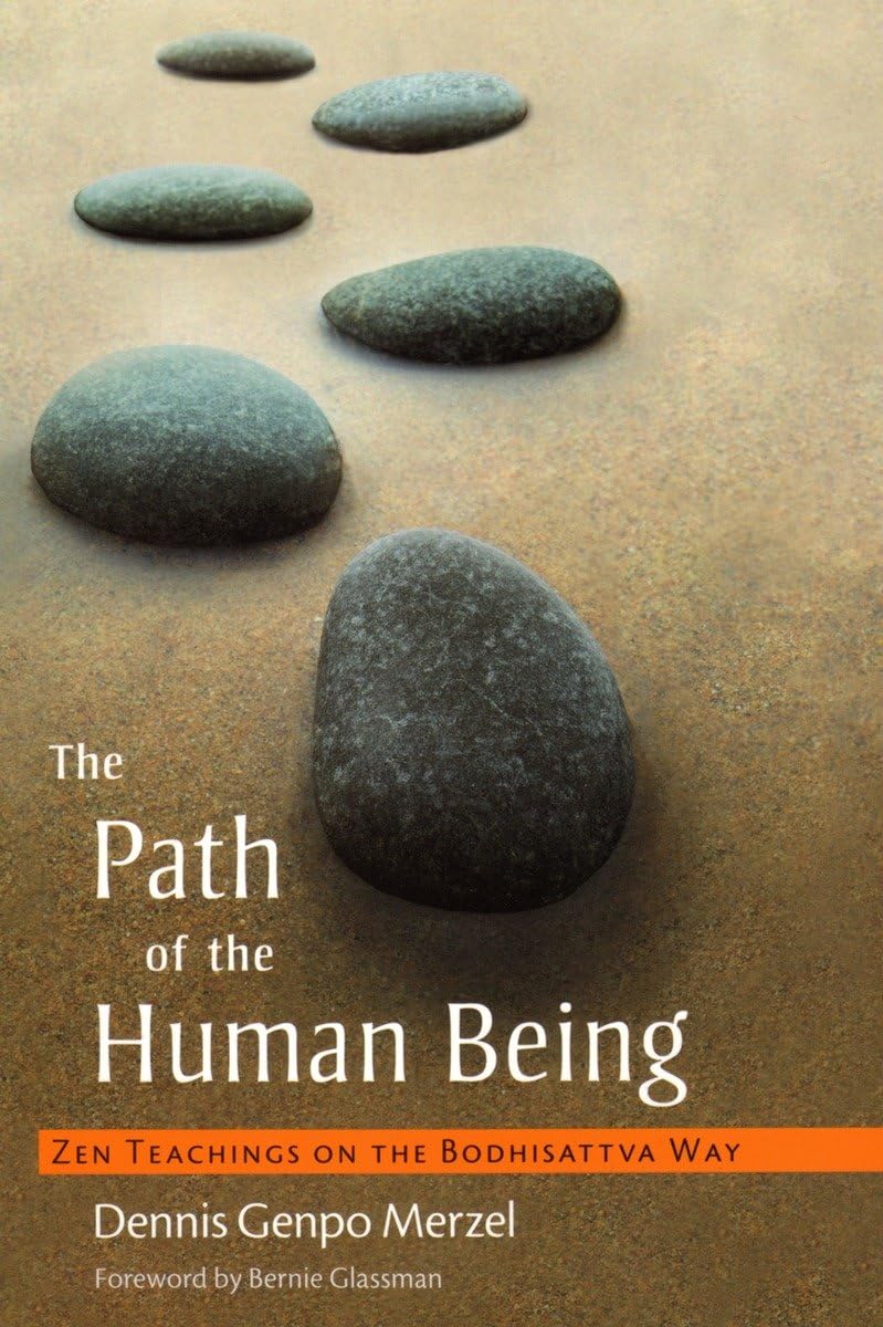 The Path of the Human Being: Zen Teachings on the Bodhisattva Way ...
