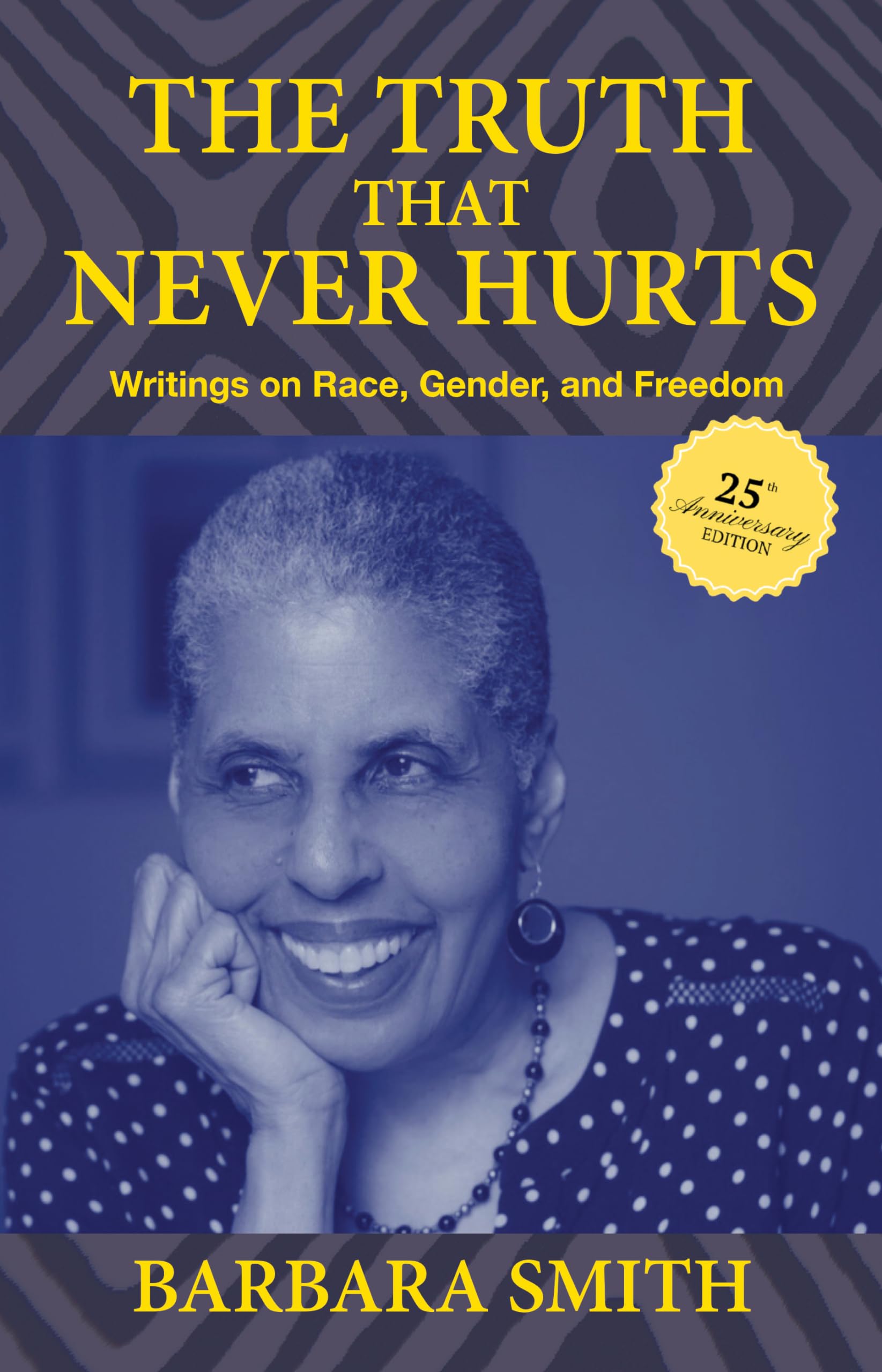 The Truth That Never Hurts 25th anniversary edition: Writings on Race ...