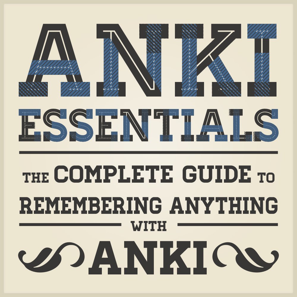 Amazon.com: Anki Essentials v1.1: The complete guide to remembering ...