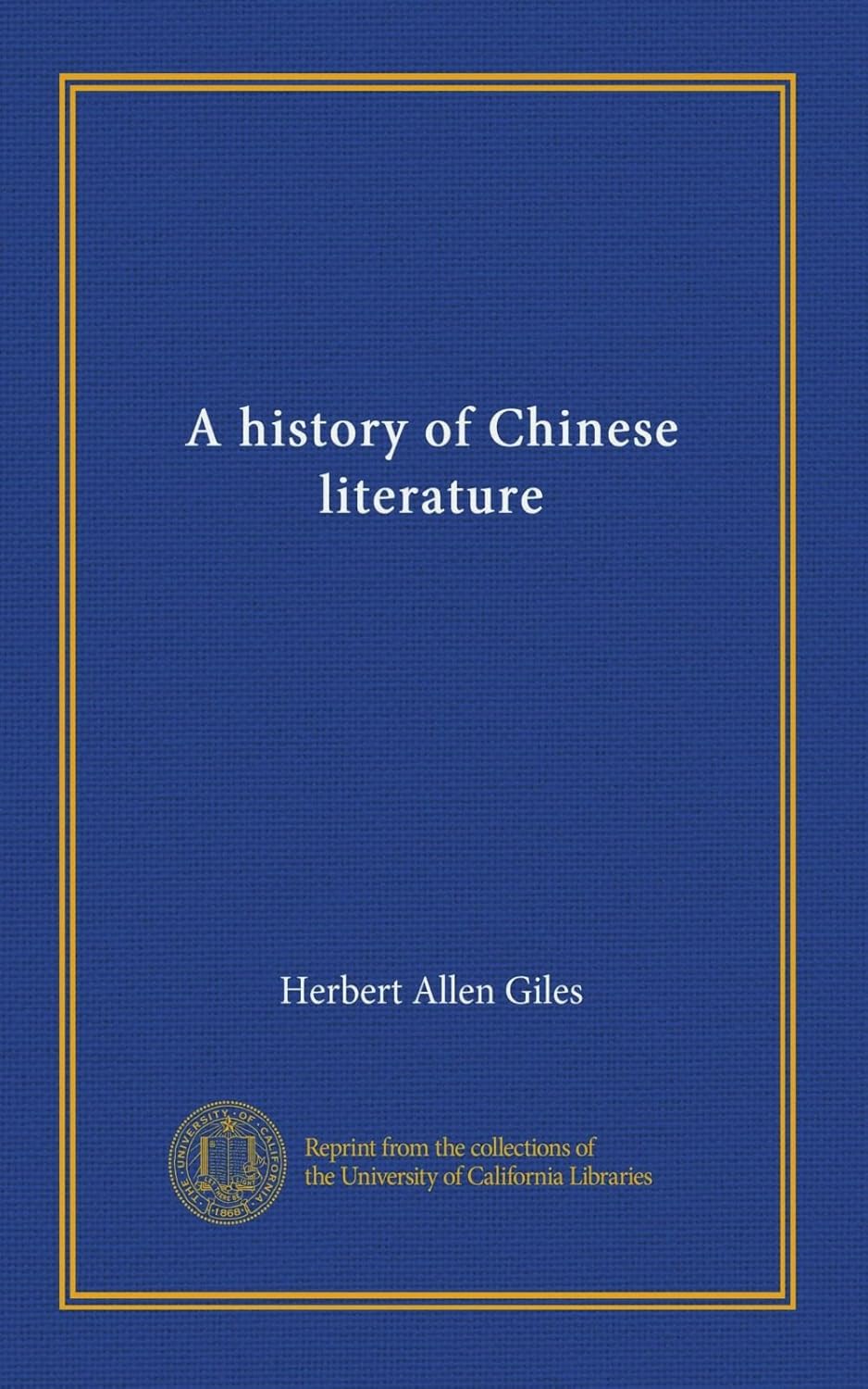 A history of Chinese literature: Giles, Herbert Allen: Amazon.com: Books
