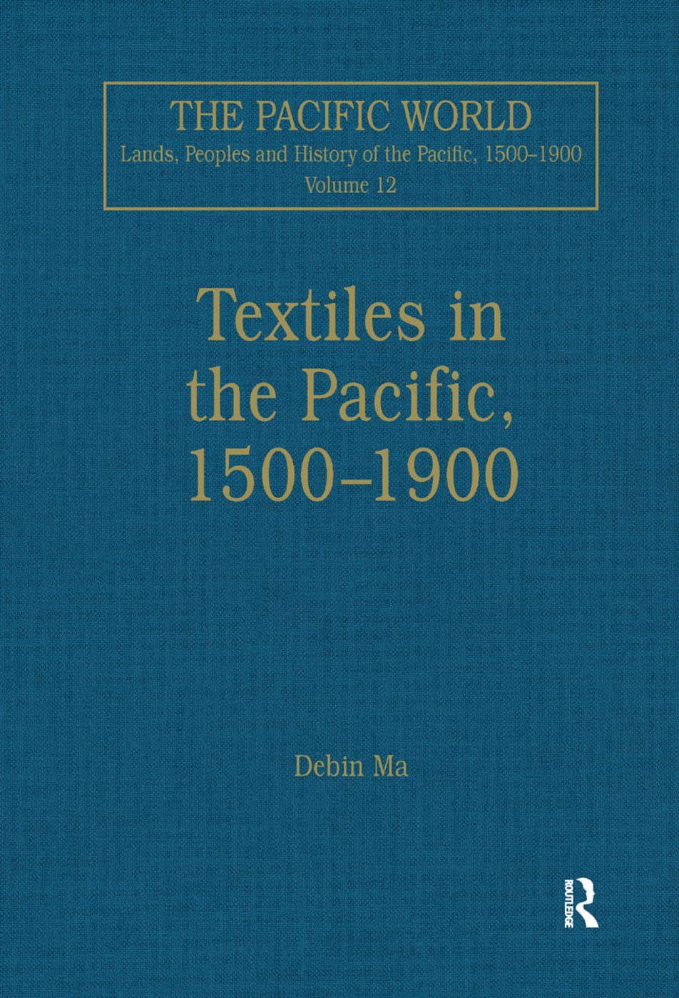 Amazon.com: Textiles in the Pacific, 1500–1900 (The Pacific World ...